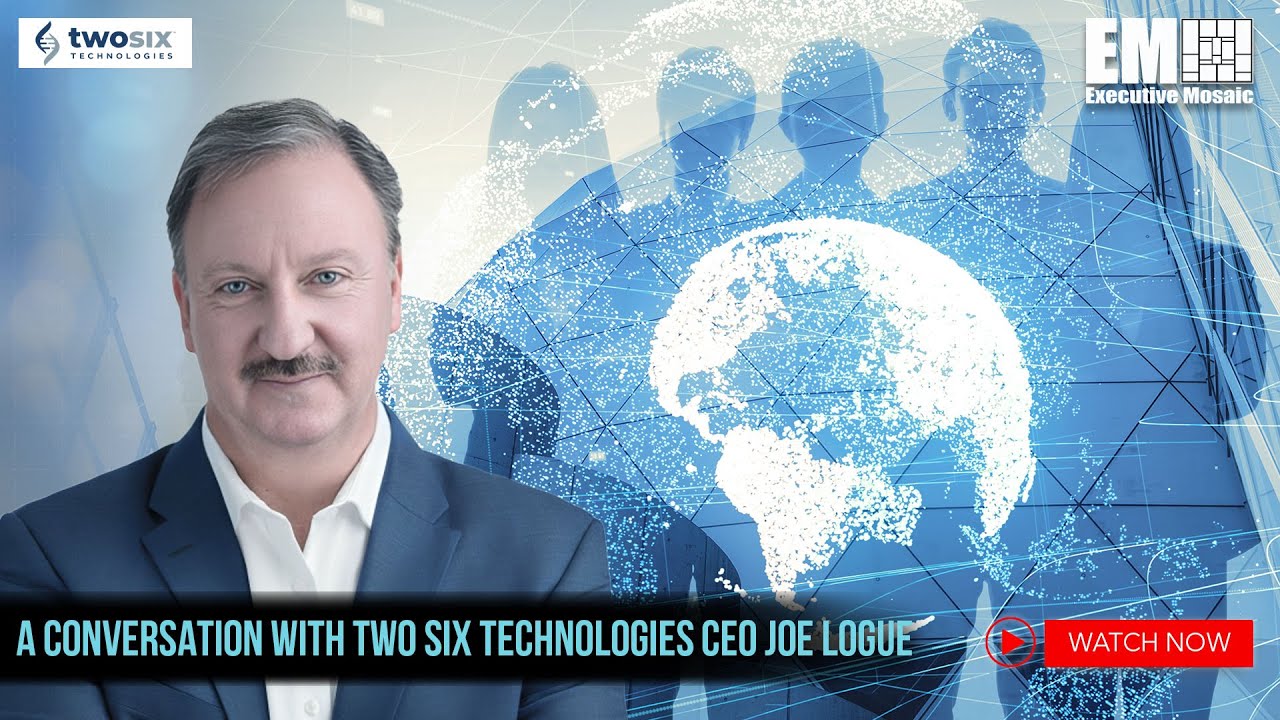 A Conversation With Two Six Technologies CEO Joe Logue
