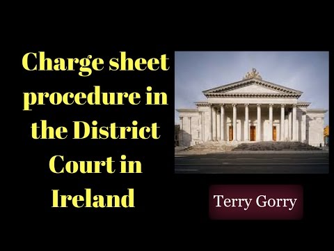 Charge Sheet Procedure in the District Court in Ireland