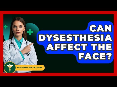 Can Dysesthesia Affect The Face? - Pain Medicine Network