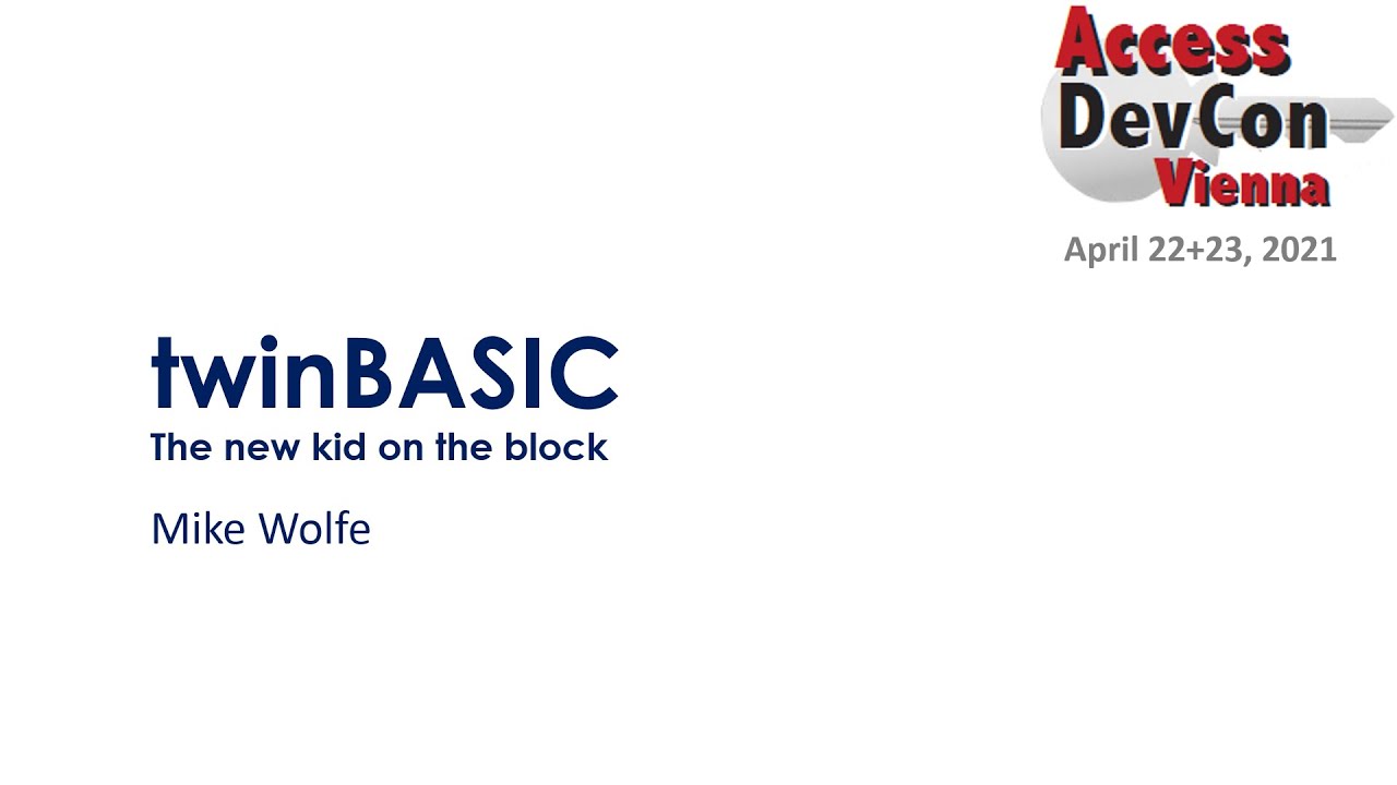 Access DevCon 2021 - twinBasic