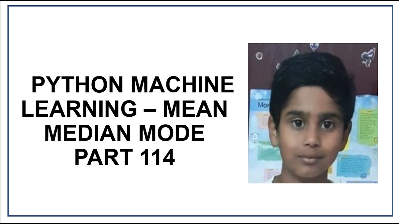 Python Machine Learning | Mean | Median | Mode | numpy | scipy | Python Programming | tutorial 114