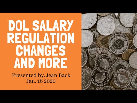 DOL Salary Regulation Changes and More