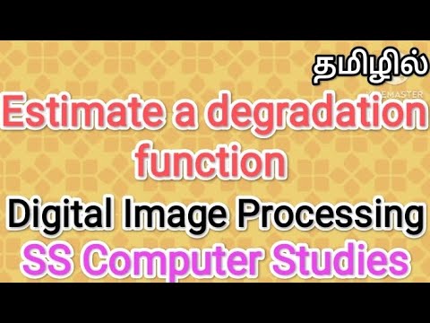 Estimate a degradation function| image processing in tamil,#sscomputerstudies,#degradation,#function