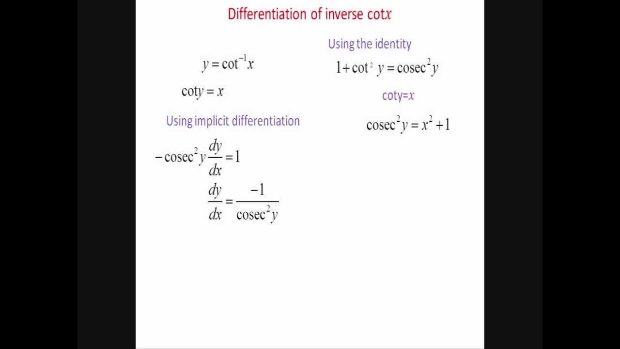 Differentiation of inverse cotx (cot^-1(x))