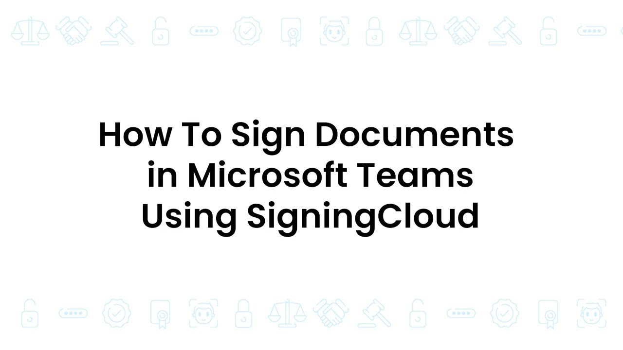SigningCloud Tutorial : Signing Documents in Microsoft Team