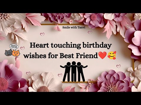 Heart touching birthday wishes for best friend #happybirthday #bestfriend #birthday #birthdaywishes
