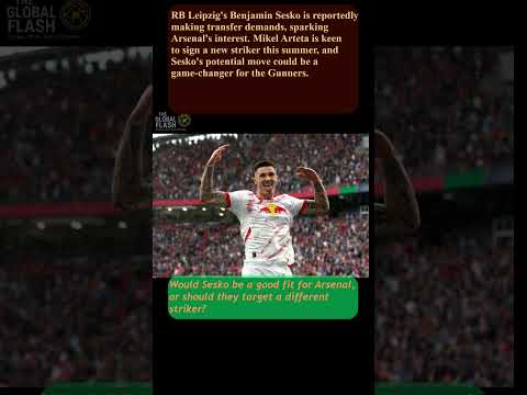 Sesko to Arsenal? ⚽️ Leipzig Star's SHOCK Transfer Demand! 🤯