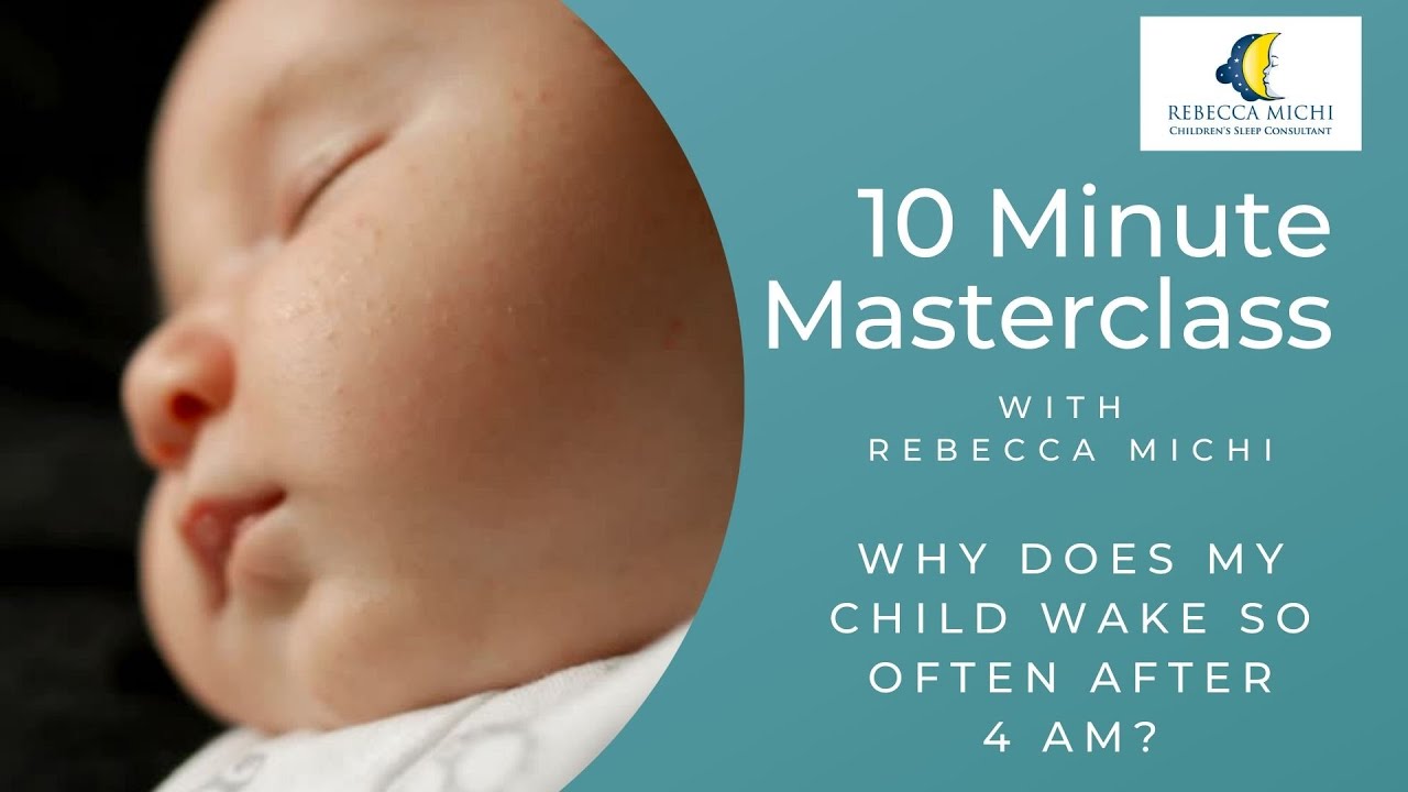 Why does my child wake so often after 4 am?