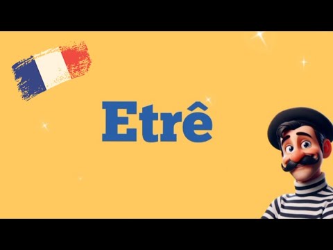 Verbe ÊTRE- Conjugaison à tous les temps