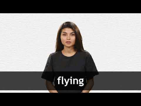 FLYING - Meaning & Translations | Collins English Dictionary