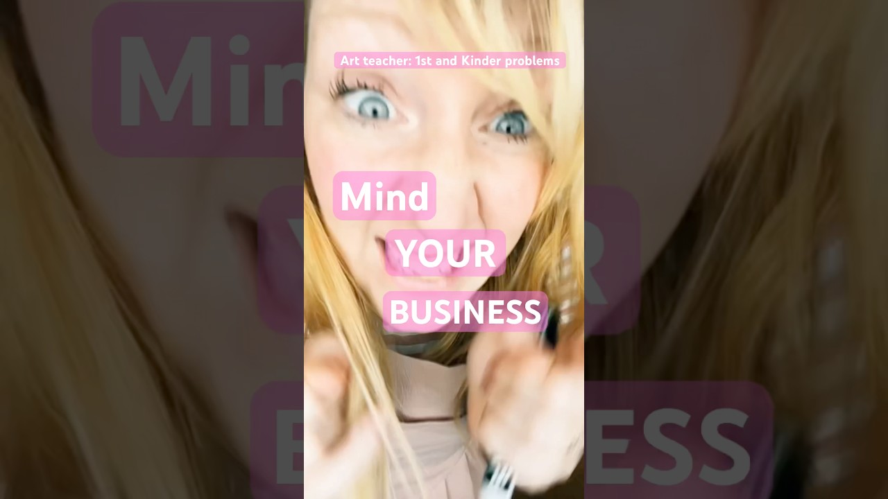 Mind your biz! Kindergarten and first grader problems! #artteacher #art #shorts