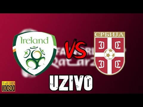 SRBIJA - IRSKA * UZIVO PRENOS * 1080 p