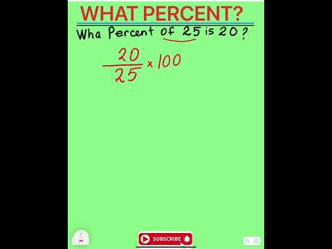 WHAT PERCENT OF 25 is 20?