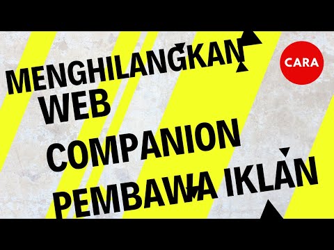 Cara Menghilangkan Iklan dengan Uninstall Web Companion
