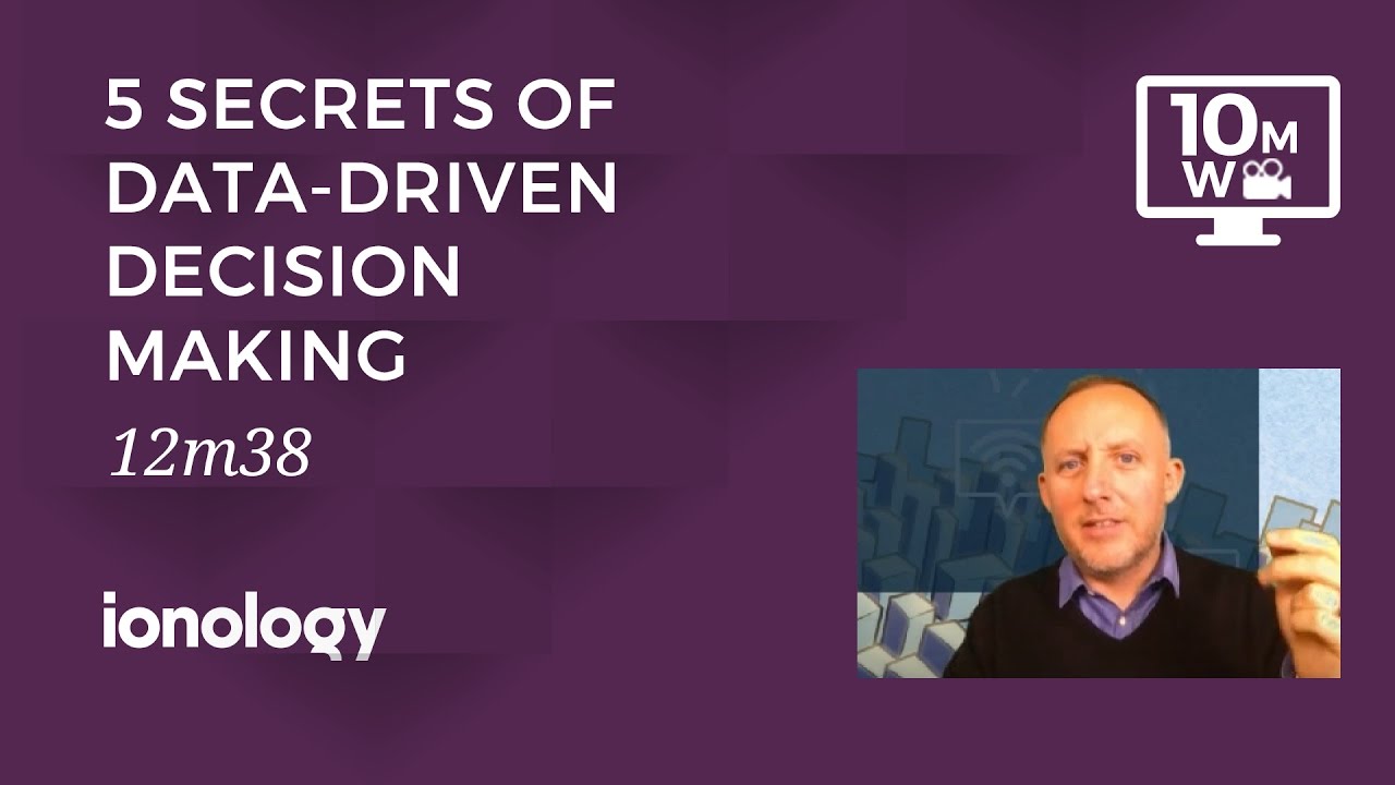 The 5 Secrets of  Data Driven Decision Making