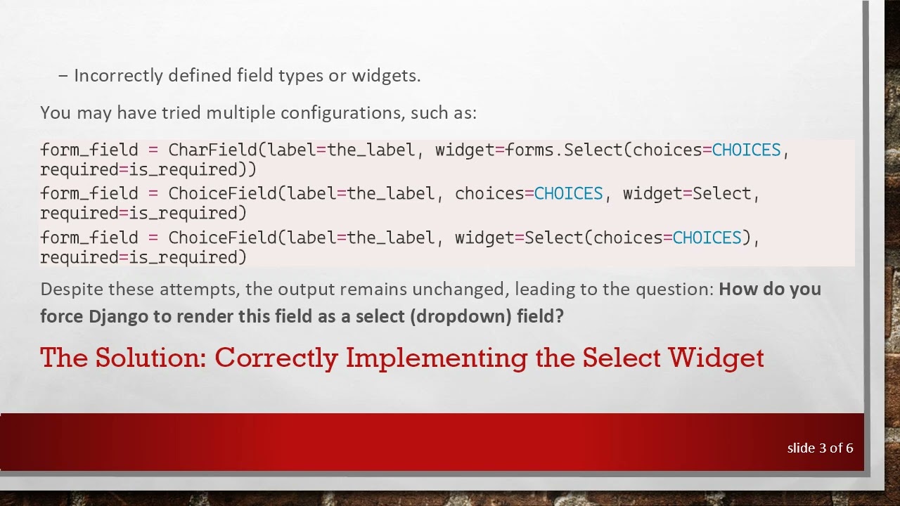 Solving the Django Dynamic Forms Issue: Rendering a Select Widget Correctly