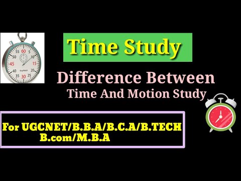 Time Study || Difference Between Motion And Time Study || In Hindi For UGCNET/B.B.A/B.C.A/B.TECH