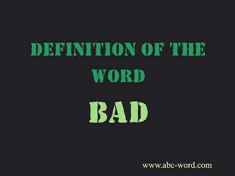 Definition of the word "Bad"