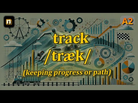 [n] Track meaning (keeping progress or path) with 5 examples