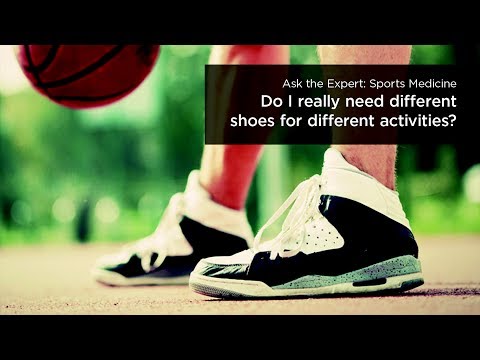 Do I really need different shoes for different activities?
