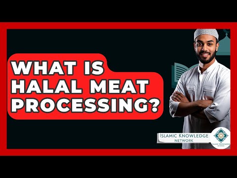 What Is Halal Meat Processing? - Islamic Knowledge Network