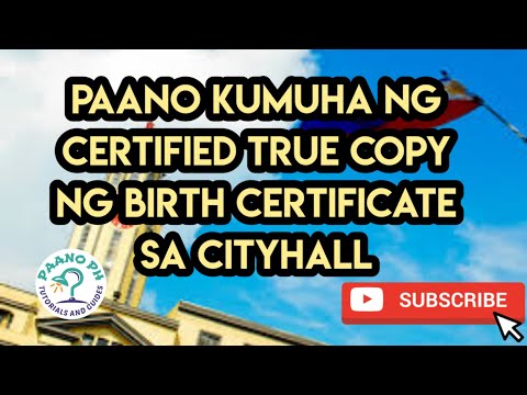 Paano kumuha ng Certified True Copy ng Birth Certificate sa Cityhall