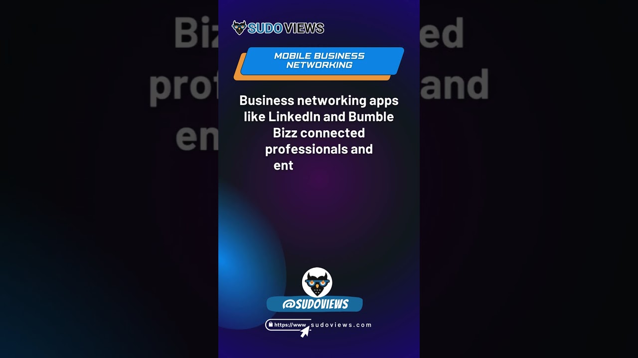 Mobile Business Networking | Business networking apps like LinkedIn and Bumble Bizz