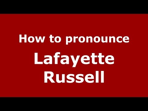 How to pronounce Lafayette Russell (American English/US) - PronounceNames.com
