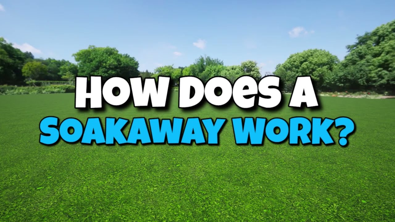 How Does A Soakaway Work