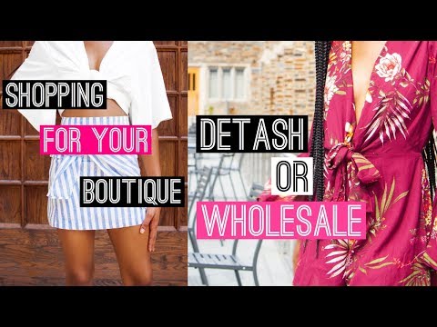 Buying Clothes For Your Online Boutique | Wholesale & Detash??