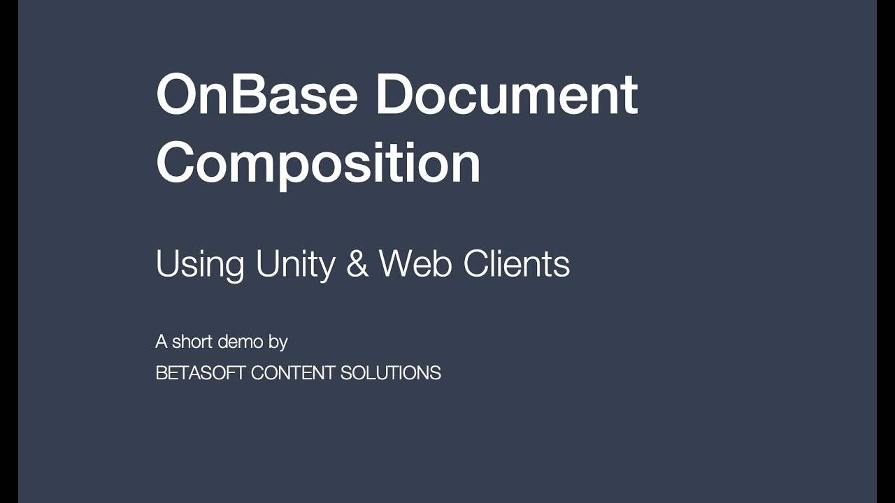 OnBase Document Composition - Unity & Web Clients