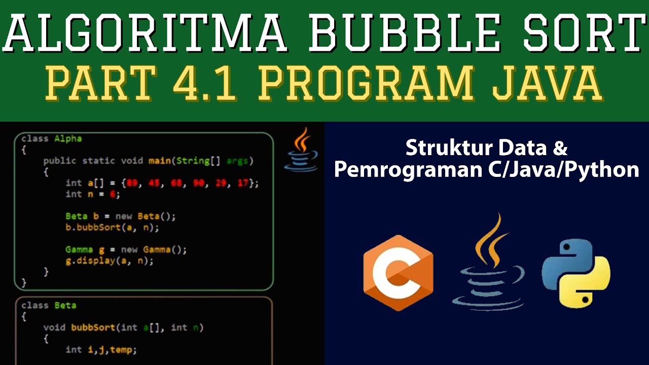 [Part 4.1 Program Java] Bubble Sort di C | JAVA | PYTHON - Algoritma Sorting dan Searching