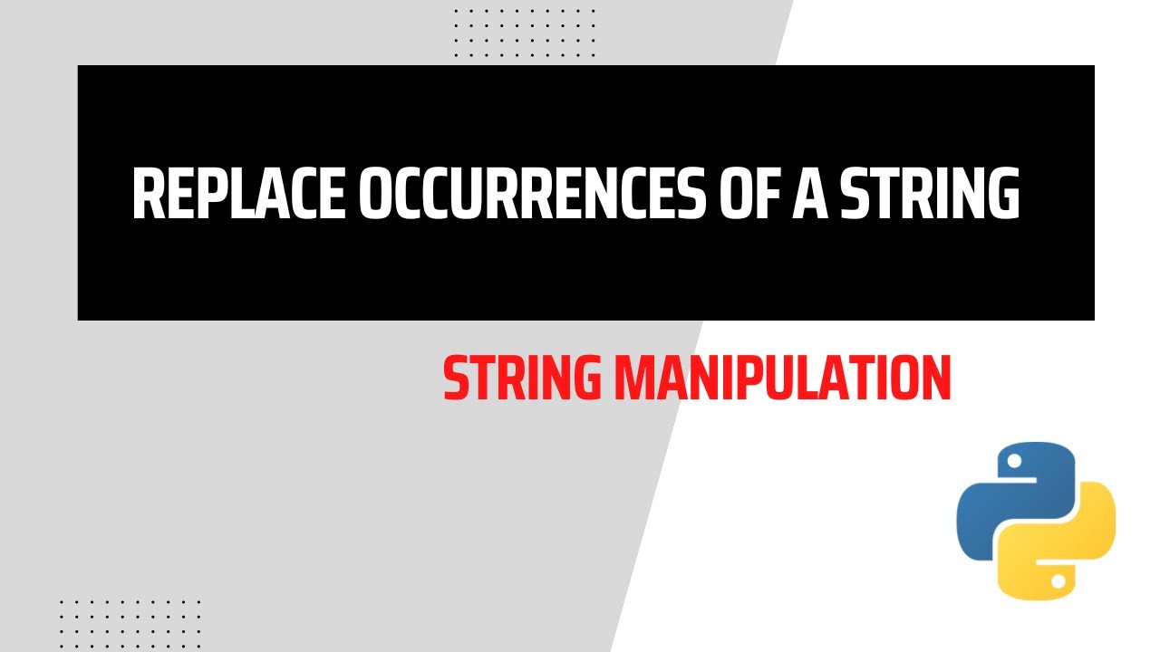 Replace all Occurrences of a String in Python (3 Simple Steps!)