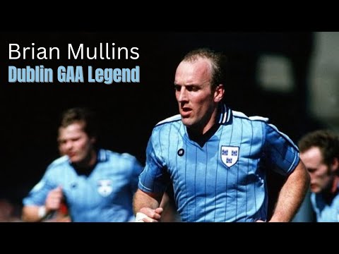 Brian Mullins Dublin GAA Legend