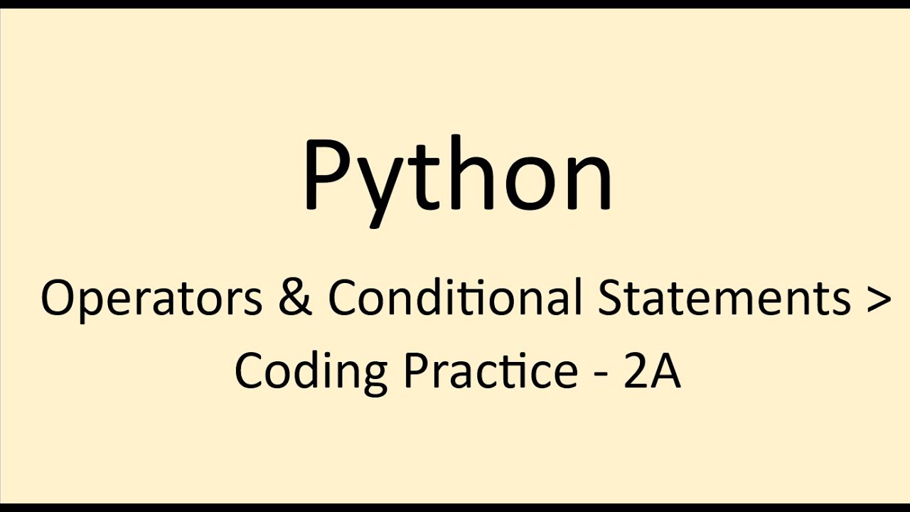 Coding Practice - 2A || Operators & Conditional Statements || Python || NxtWave || CCBP