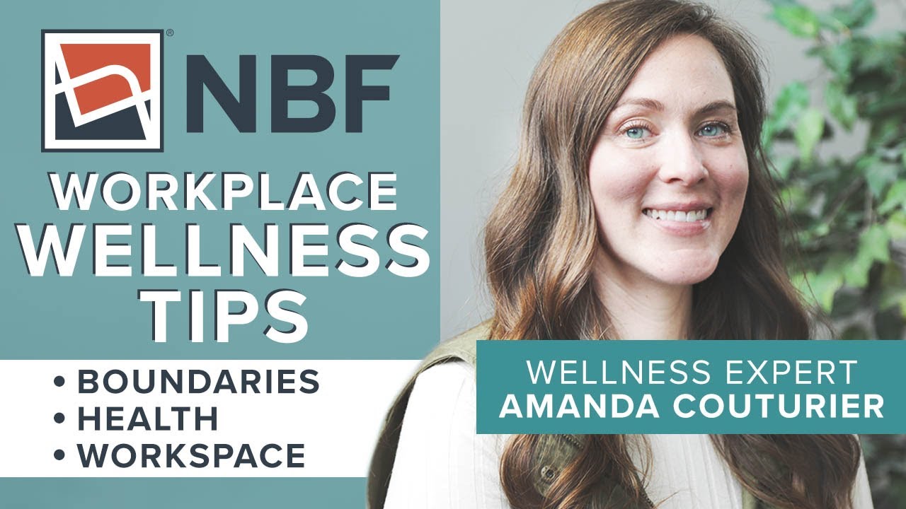 Workplace Wellness | Tips to Improve Your Health and Productivity | NBF
