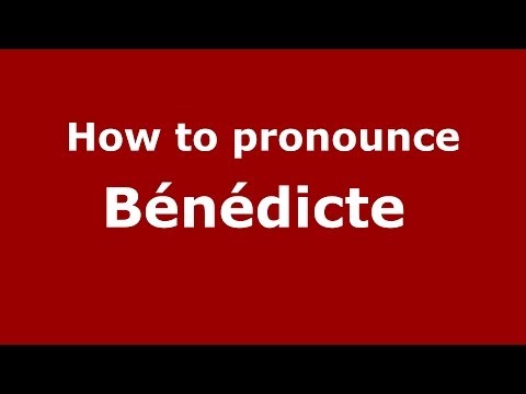 How to pronounce Bénédicte (French/France) - PronounceNames.com