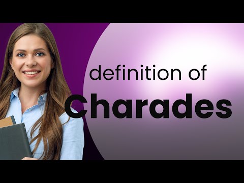 Charades — what is CHARADES definition