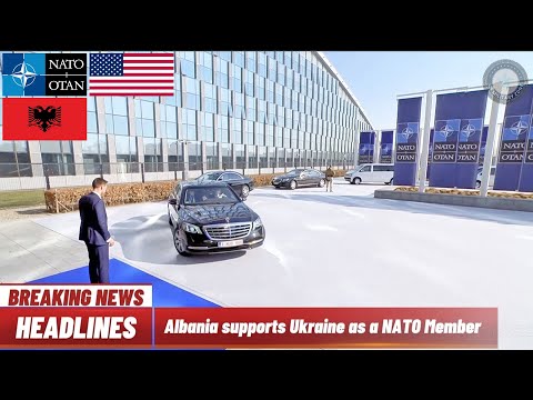 Albania supports Ukraine as a NATO member