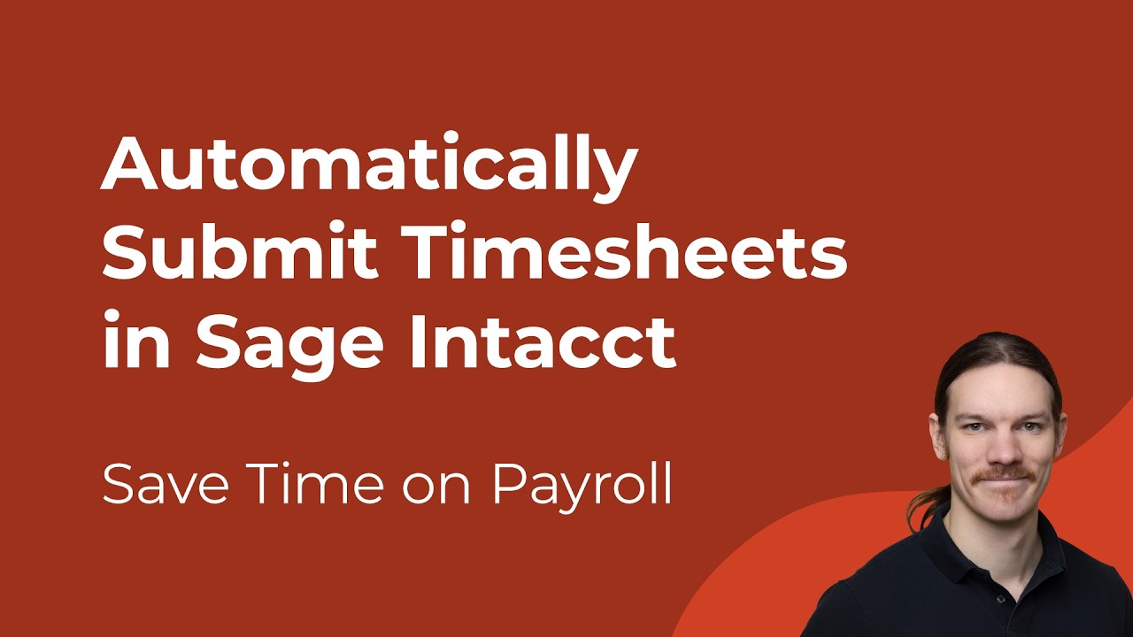 How to Automatically Submit Timesheets in Sage Intacct Construction | Save Time on Payroll