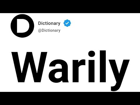 Warily Meaning In English