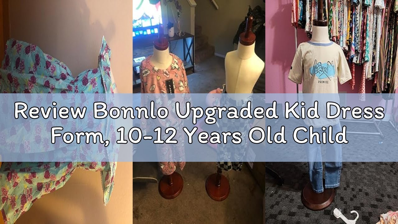 Review Bonnlo Upgraded Kid Dress Form, 10-12 Years Old Child Mannequin Torse Body with Adjustable So
