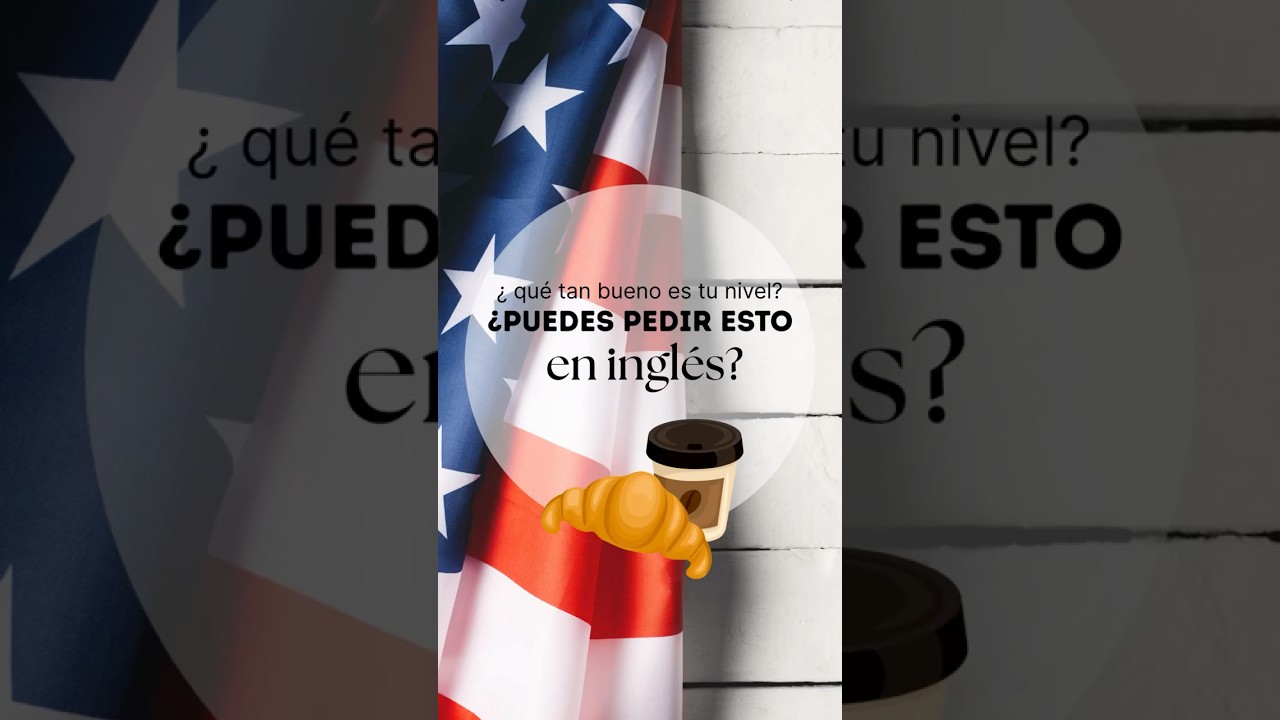 🇺🇸 ¿Puedes pedir esto en inglés? ☕🥐#PROLearn