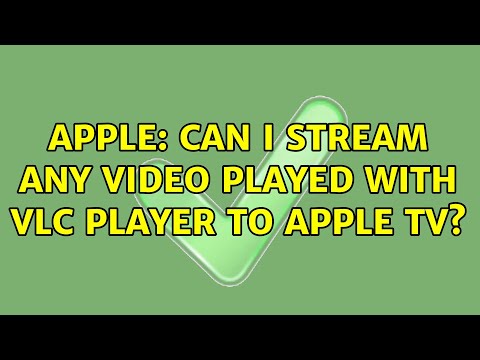 Apple: Can I stream any video played with VLC player to Apple TV? (2 Solutions!!)