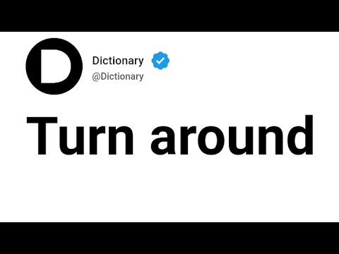 Turn around Meaning In English