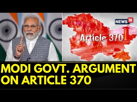 Jammu And Kashmir | Article 370 | What Are The Key Arguments By The Centre In Supreme Court | News18