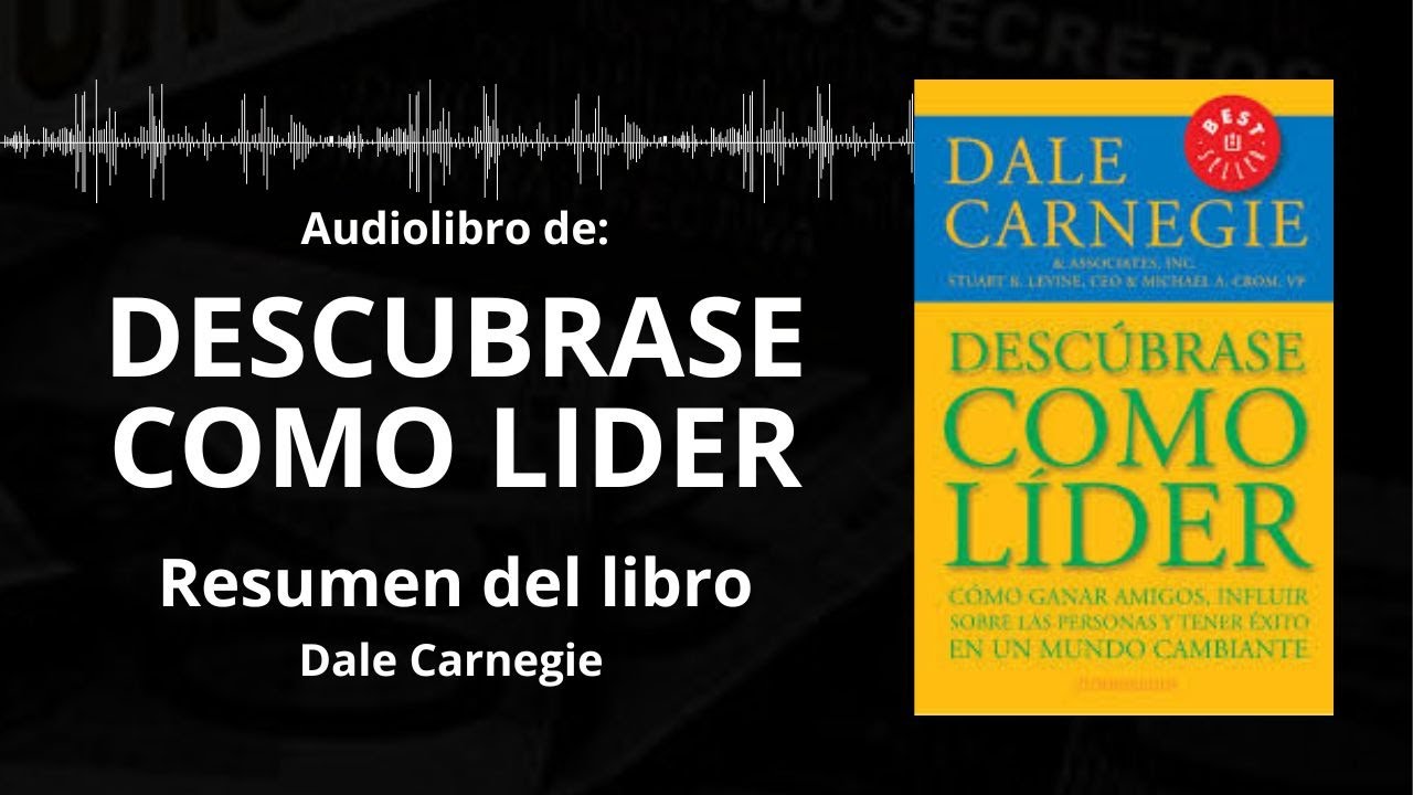 DESCUBRASE COMO LÍDER - Resumen del Libro | Audiolibro - Ideas Clave de DALE CARNEGIE  | Voz + PDF 📥