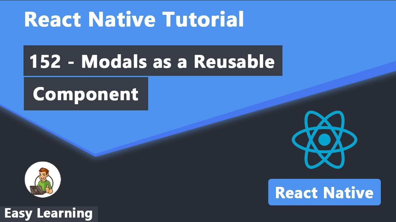 152 - Modals as a Reusable Component in React Native