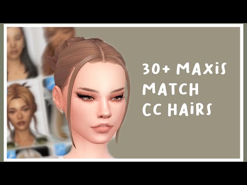 30+ MAXIS MATCH CC HAIRS WITH LINKS | The sims 4 custom content haul