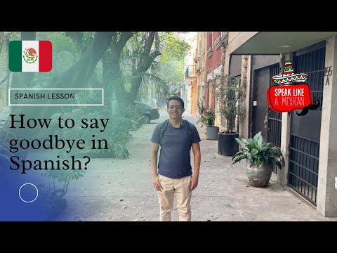 How to say goodbye in Spanish - Spanish slang